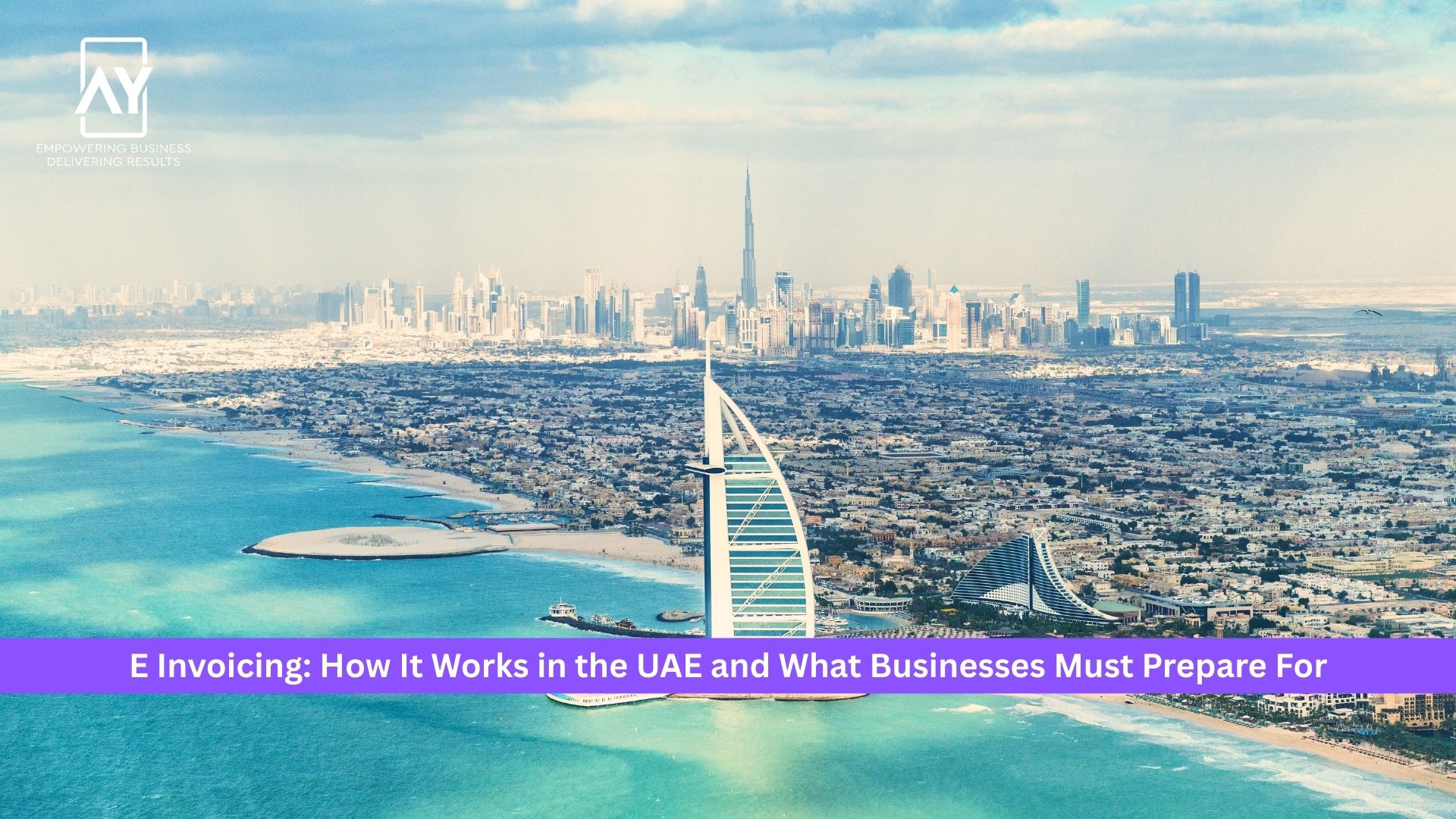 E-Invoicing: How It Works in the UAE | Process, Phases & Deadli